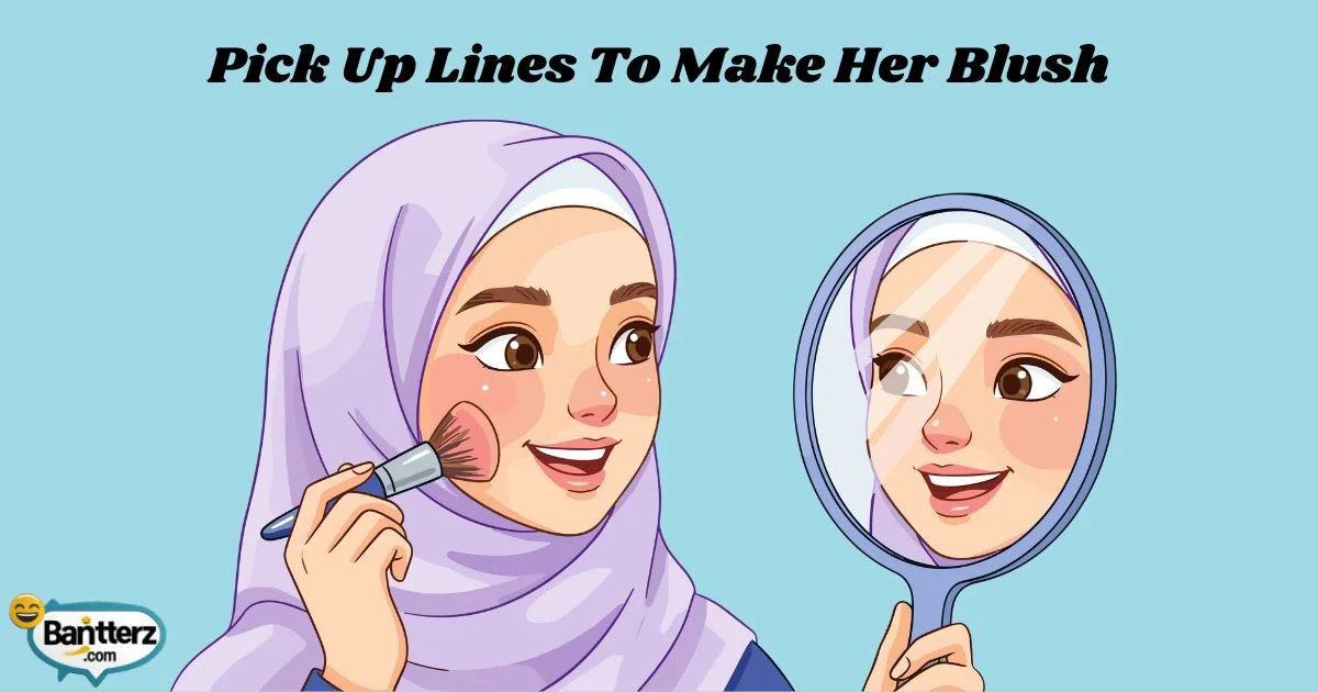 290+ Cute Pick Up Lines to Make Her Blush 2026